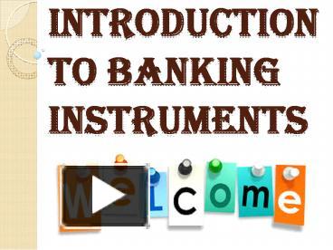 PPT – Meaning of Banking Instrument PowerPoint presentation | free to ...