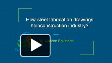 PPT – How steel fabrication drawings help construction industry? (1 ...