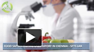 FOOD SAFETY TESTING LABORATORY IN CHENNAI - SFTS LAB presentation ...