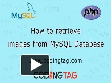PPT – how to retrieve images from MYSQL database PowerPoint ...