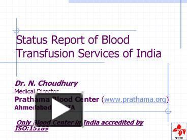 PPT – Status Report of Blood Transfusion Services of India PowerPoint ...