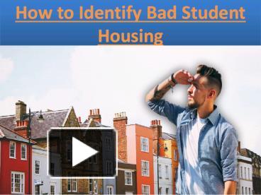 How to Identify Bad Student Housing presentation | free to download