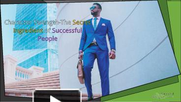 Character Strength the Secret Ingredient of Successful People ...