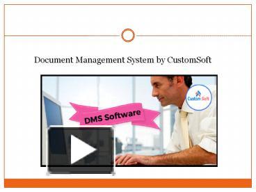 Document Management System by CustomSoft presentation | free to download