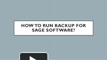 The Latest Method To Run Backup for Sage Software presentation | free ...