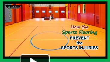 PPT – How the Sports Flooring Prevent the Sports Injuries PowerPoint ...