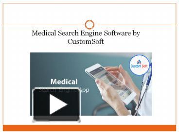 Medical Search Engine Software by CustomSoft presentation | free to ...