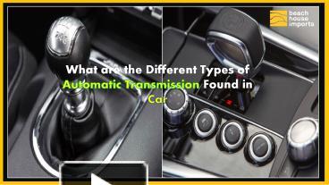 What are the Different Types of Automatic Transmission Found in Car ...