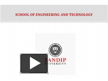 School of Engineering and Technology - Sandip University presentation ...