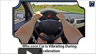 Why your Car is Vibrating During Acceleration presentation | free to ...