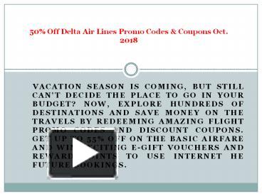 PPT – 50% Off Delta Air Lines Promo Codes & Coupons Oct. 2018 ...