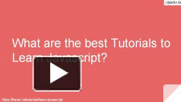 PPT – What are the best tutorials to learn javascript? PowerPoint ...