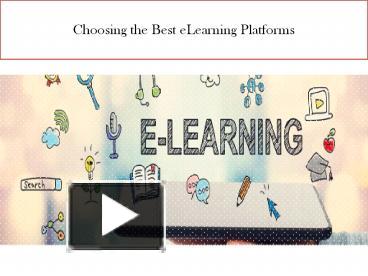 PPT – Choosing the Best eLearning Platforms PowerPoint presentation ...