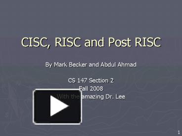 CISC, RISC and Post RISC presentation | free to view