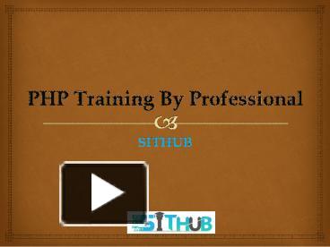 PHP Training By Professional Trainers presentation | free to download