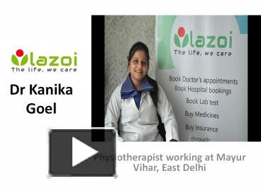 PPT – Dr. Kanika Goel, Physiotherapist in Mayur Vihar PowerPoint ...