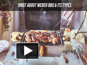 PPT – Brief About Weber BBQ & its Types PowerPoint presentation | free ...