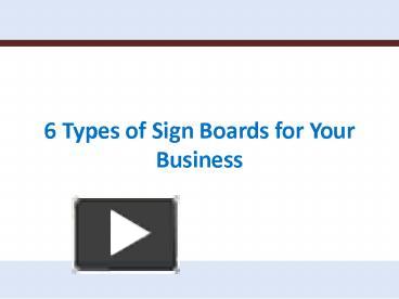 PPT – 6 Types of Sign Boards for Your Business PowerPoint presentation ...
