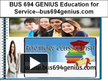 PPT – BUS 694 GENIUS Education for Service--bus694genius.com PowerPoint ...