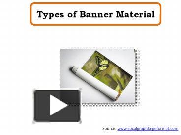 PPT – Types of Banner Material PowerPoint presentation | free to ...