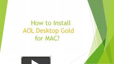 How to Install AOL Desktop Gold for MAC? presentation | free to download
