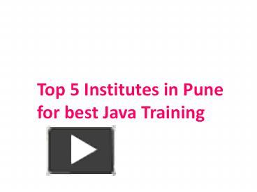 PPT – Top 5 Institutes in Pune for best Java Training PowerPoint ...