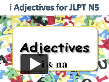 List of all i adjective vocabulary for JLPT N5 exam presentation | free ...