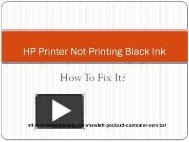 PPT – HP Printer Not Printing Black Ink: How To Fix It? PowerPoint ...