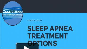 Treatment Option of Sleep Apnea presentation | free to download