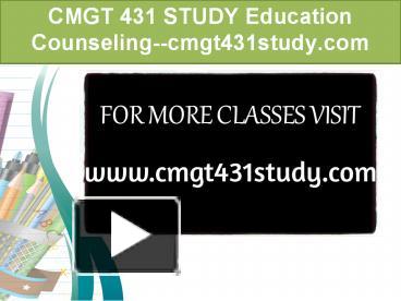 PPT – CMGT 431 STUDY Education Counseling--cmgt431study.com PowerPoint ...