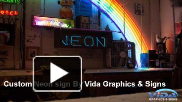 PPT – Custom Neon sign By Vida Graphics & Signs PowerPoint presentation ...