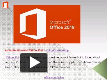 PPT – Office Setup 2019 via office.com/setup for new Features ...