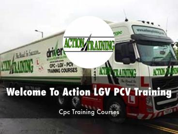 Action LGV PCV Training Presentation presentation | free to download