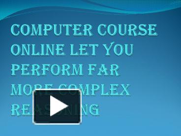 PPT – Some of the Online Computer Courses PowerPoint presentation ...
