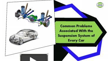 Common Problems Associated With the Suspension System of Every Car ...