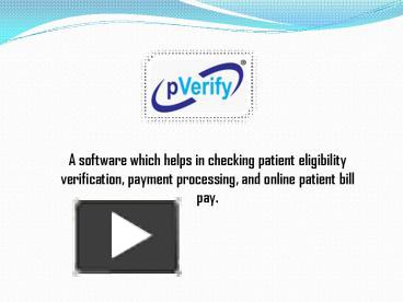 Medicare Patient Eligibility Verification - pVerify presentation | free ...