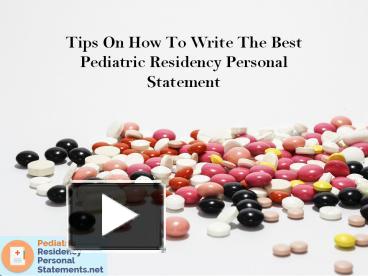 PPT – Tips on How to Write the Best Pediatric Residency Personal ...
