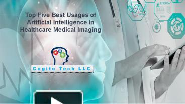PPT – Top Five Best Usages of Artificial Intelligence in Healthcare ...