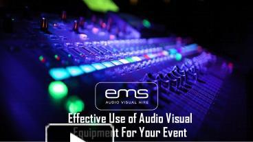 Effective Use of Audio Visual Equipment for Your Event presentation ...