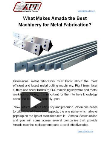 PPT – What Makes Amada the Best Machinery for Metal Fabrication ...