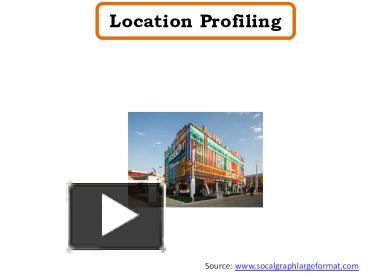 PPT – Location Profiling PowerPoint presentation | free to download ...
