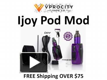 Ijoy Pod Mod presentation | free to download