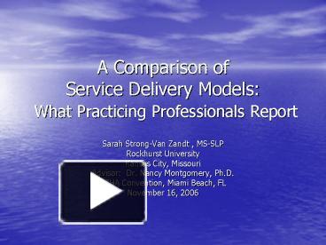 PPT – A Comparison of Service Delivery Models: What Practicing ...