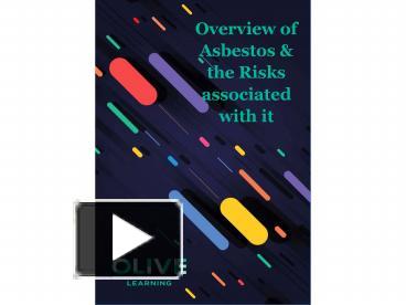 PPT – Overview of asbestos & the risks associated with it PowerPoint ...