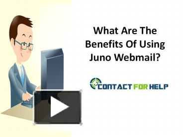 What Are The Benefits Of Using Juno Webmail? presentation | free to ...