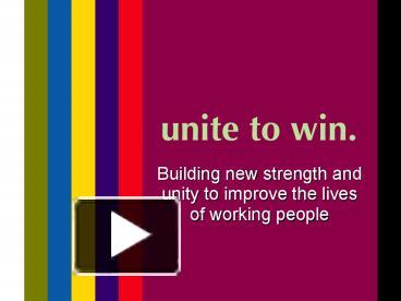 Building new strength and unity to improve the lives of working people ...