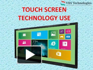 Touch screen technology use presentation | free to download