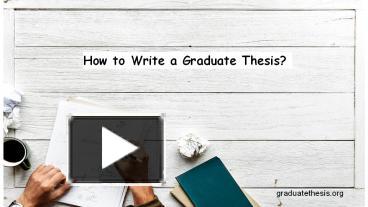 PPT – Title: How to Write a Graduate Thesis? PowerPoint presentation ...