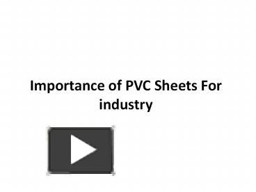 PPT – Importance of PVC Sheets For industry PowerPoint presentation ...