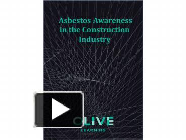 Asbestos Awareness in the Construction Industry presentation | free to ...